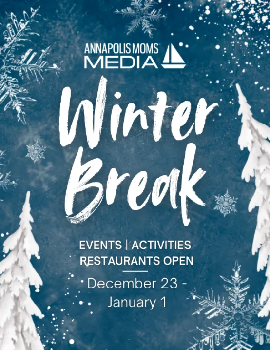 Winter Break Guide 2024 Annapolis Moms